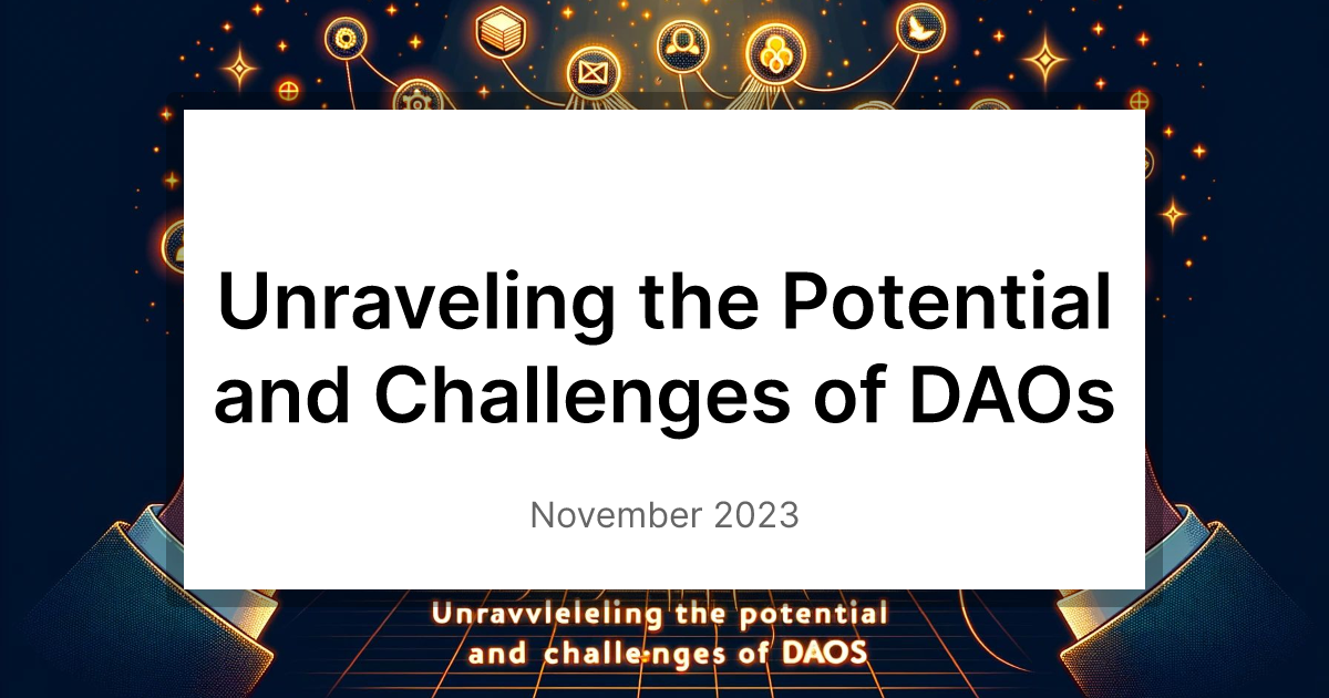 Unraveling the Potential and Challenges of DAOs | E_Labs